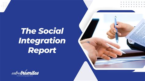 Getting A Social Integration Report Entre Trámites 2026