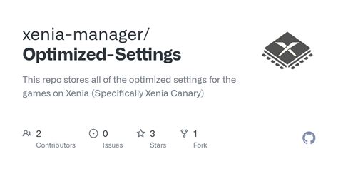 Github Xenia Manageroptimized Settings This Repo Stores All Of The