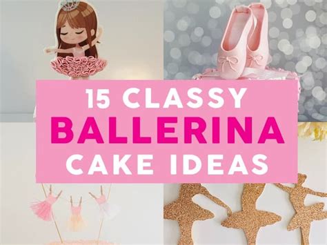 15 Classy Ballerina Cake Ideas Recipes Tutorials Tips And Supplies