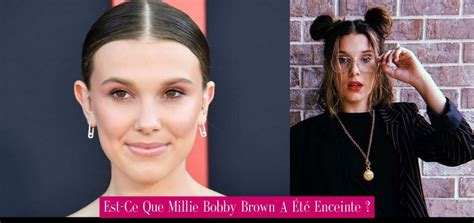 Est Ce Que Millie Bobby Brown A Été Enceinte Revue Stars