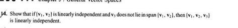 solved 14 show that if v1 v2} is linearly independent and