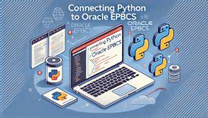 Python Code To Connect To Epbcs A Comprehensive Guide