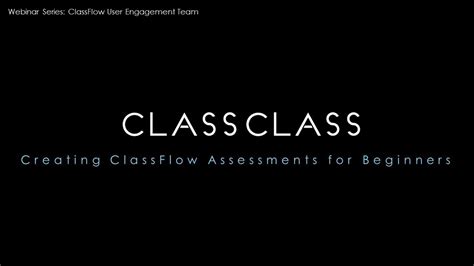 Webinar Creating Classflow Assessments For Beginners 2017 October 17