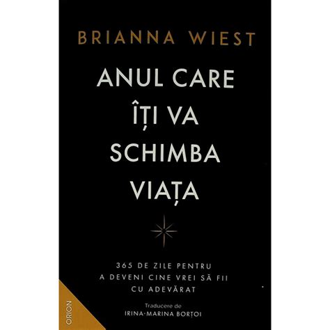 Anul Care Iti Va Schimba Viata 365 De Zile Pentru A Deveni Cine Vrei
