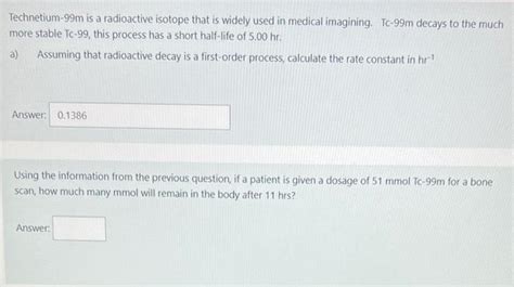 Solved Technetium 99m Is A Radioactive Isotope That Is