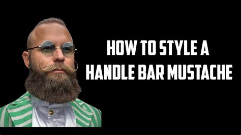 How To Style A Handle Bar Mustache Youtube
