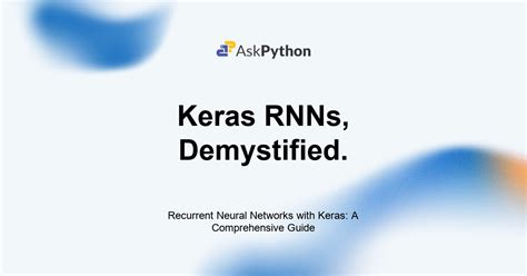 Recurrent Neural Networks With Keras A Comprehensive Guide AskPython