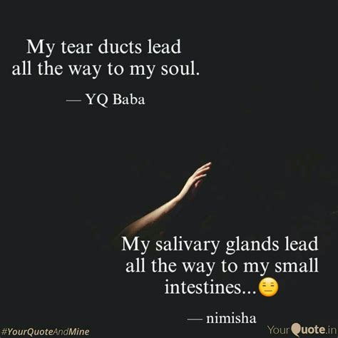 My Salivary Glands Lead Quotes And Writings By Nimisha Tripathi