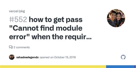 How To Get Pass Cannot Find Module Error When The Require Is Coming From External Deps · Issue