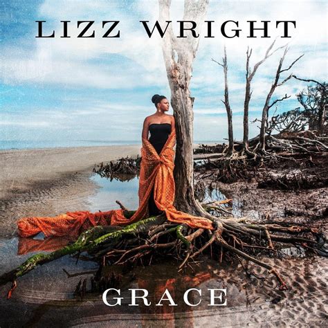 Grace Wright Lizz Wright Lizz Wright Lizz Amazonca Music