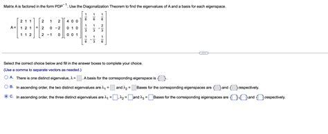 Solved Matrix A ﻿is Factored In The Form Pdp 1 ﻿use The