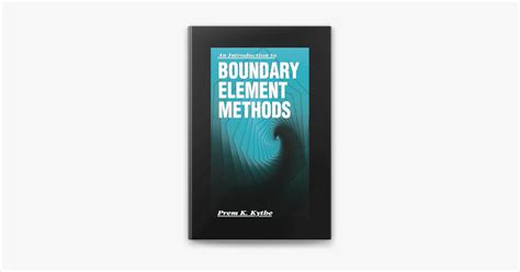 ‎an Introduction To Boundary Element Methods By Prem K Kythe On Apple