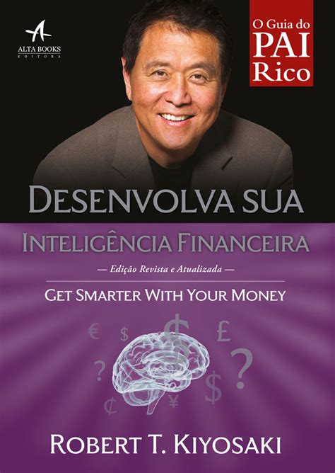 Desenvolva sua inteligência financeira Editora Alta Books