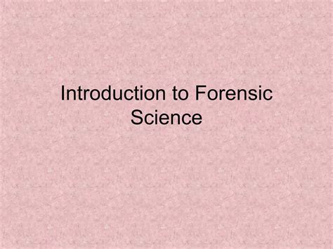 Introduction To Forensic Science Ppt