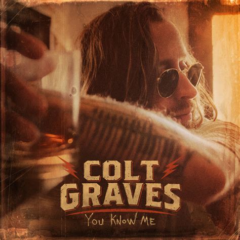 You Know Me Single By Colt Graves Spotify