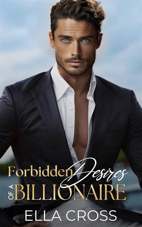 Forbidden Desires Of A Billionaire: An Age Gap Secret Off-Limits ...