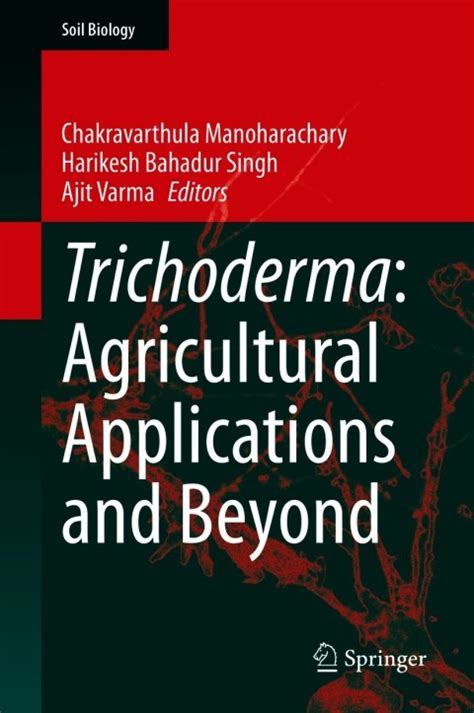Trichoderma Agricultural Applications And Beyond