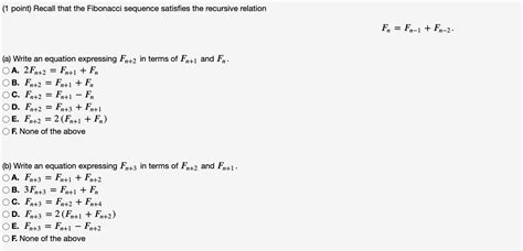 Solved Point Recall That The Fibonacci Sequence Chegg