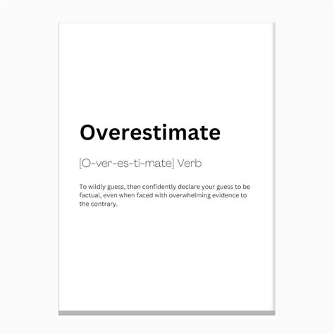 Overestimate Definition Meaning Canvas Print By Kaigozen Fy