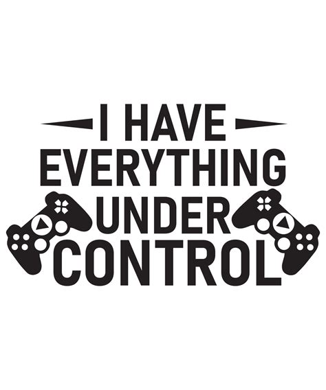I Have Everything Under Control Tshirt Design 16894964 Vector Art At