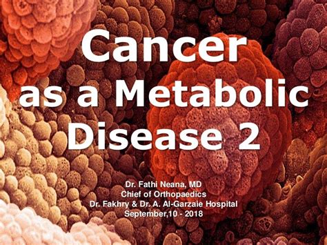 Cancer As A Metabolic Disease 2