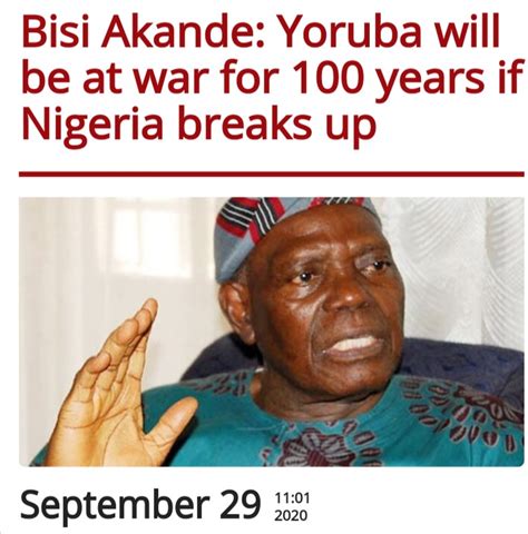 Bisi Akande Yoruba Will Be At War For 100 Years If Nigeria Breaks Up