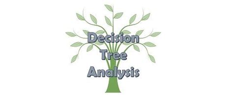 What Is Decision Tree Analysis Definition Steps Example Advantages Disadvantages The