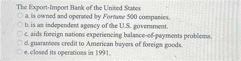 Solved The Export Import Bank Of The United Statesa Is Chegg