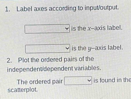 Solved Label Axes According To Input Output Is The X Axis Label