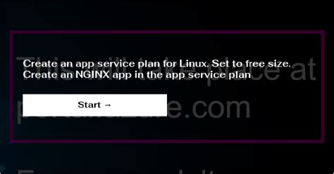 Create An App Service Plan For Linux Set To Free Size Create An Nginx