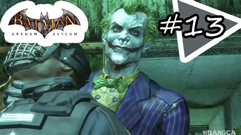 Batman: Arkham Asylum Gameplay Walkthrough Part 13 - Joker Finally Spotted - YouTube