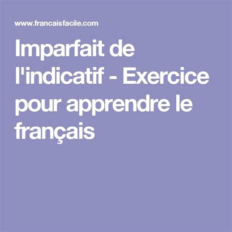 Imparfait de l indicatif Exercice pour apprendre le français