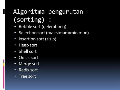 Sorting Pengurutan Sorting Pengurutan Sorting Adalah Proses Mengatur