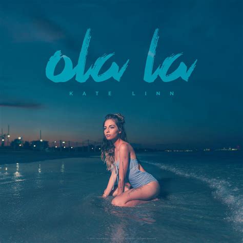 Ola La Song And Lyrics By Kate Linn Spotify