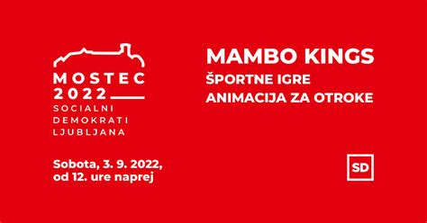 Mostec 2022 Tradicionalno Srečanje Socialnih Demokratov