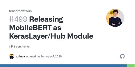 Releasing Mobilebert As Keraslayerhub Module · Issue 498 · Tensorflow