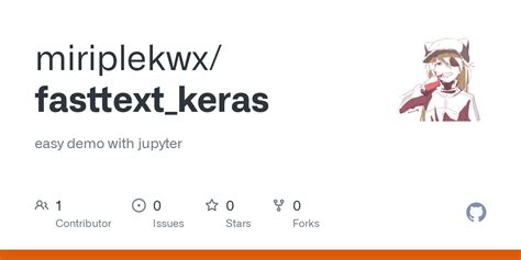 Github Miriplekwxfasttextkeras Easy Demo With Jupyter