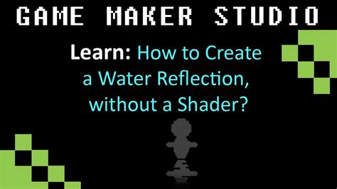 GMS How To Create A Water Reflection Without A Shader YouTube