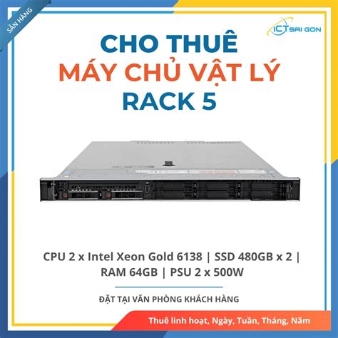 Cho Thuê Máy Chủ Vật Lý Rack 5 Cpu 2 X Xeon Gold 6138