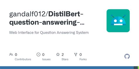 GitHub Gandalf012 DistilBert Question Answering System Web Interface