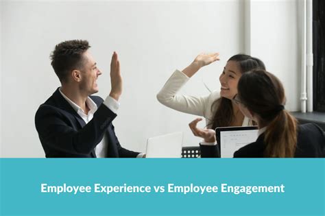 Employee Experience Vs Employee Engagement