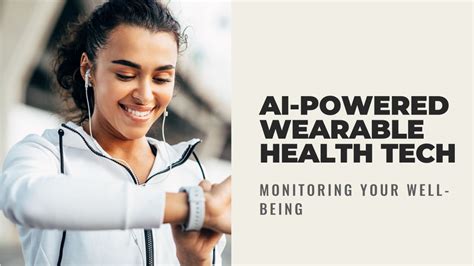 Wearable Health Tech Monitoring Your Well Being With Ai