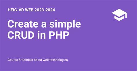 Create A Simple CRUD In PHP HEIG VD WEB 2023 2024