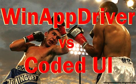 A Programmers Day Winapp Driver Vs Coded Ui Windows Test Automation