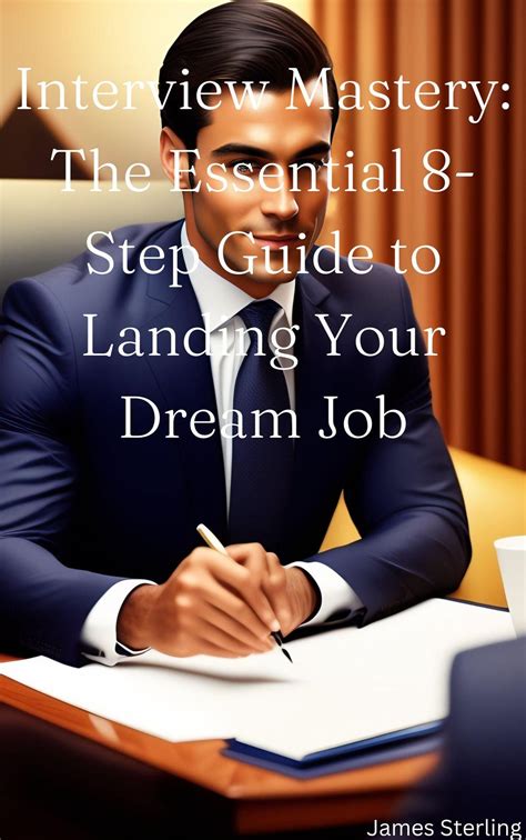 Smashwords Interview Mastery The Essential 8 Step Guide To Landing Your Dream Job A Book By