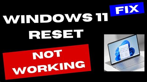 Windows 11 Reset Not Working Error Fix