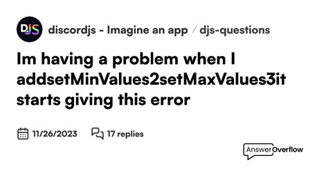 i m having a problem when i tminvalues 2 setmaxvalues 3 it