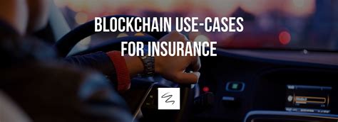 Blockchain Use Cases For Insurance Industry In 2018 Skcript