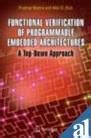FUNCTIONAL VERIFICATION OF PROGRAMMABLE EMBEDDED ARCHITECTURES A TOP
