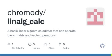 Github Chromodylinalgcalc A Basic Linear Algebra Calculator That